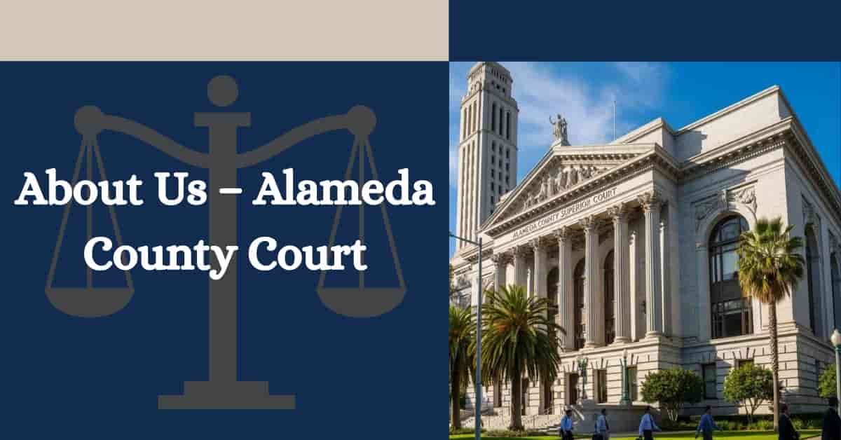 About Us - Alameda County Court